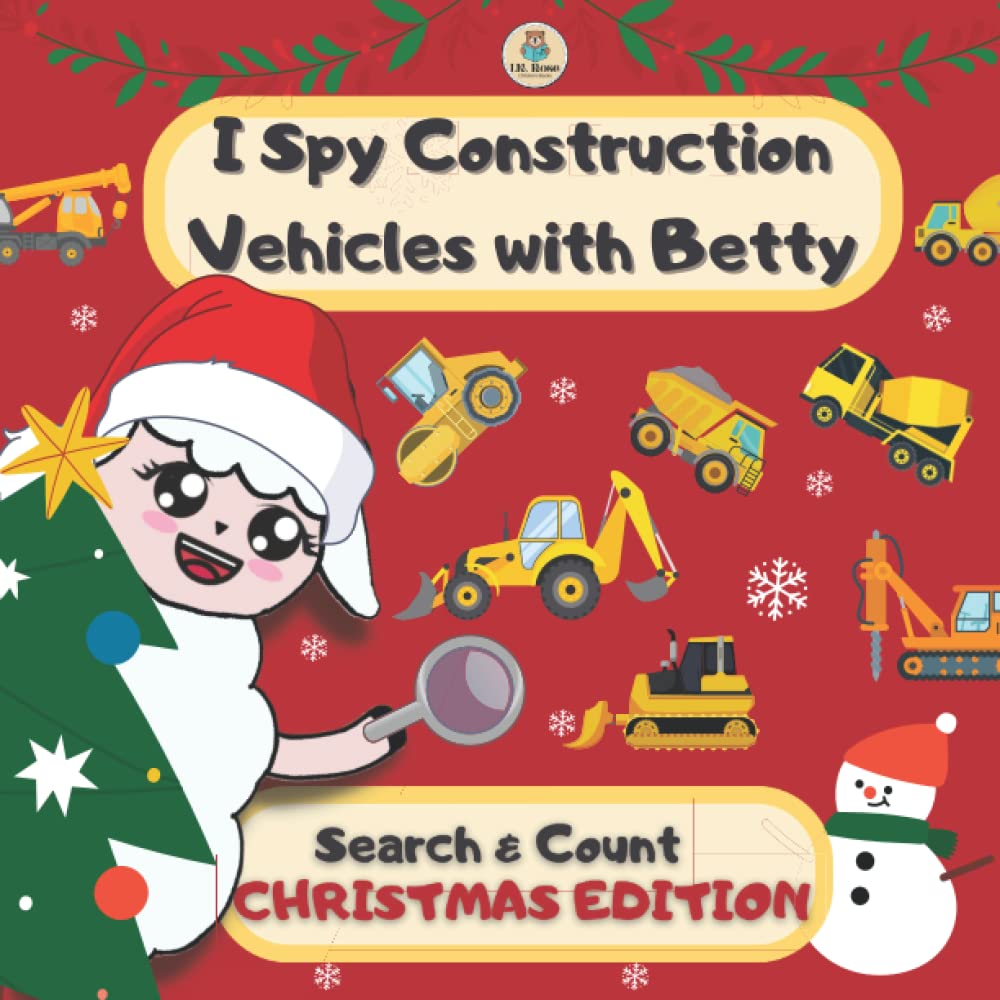 I Spy Construction Vehicles with Betty: Look and find, Search and Count ...
