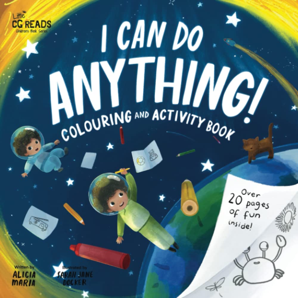 I Can Do Anything!: Colouring and Activity Book by Alicia Maria | Goodreads