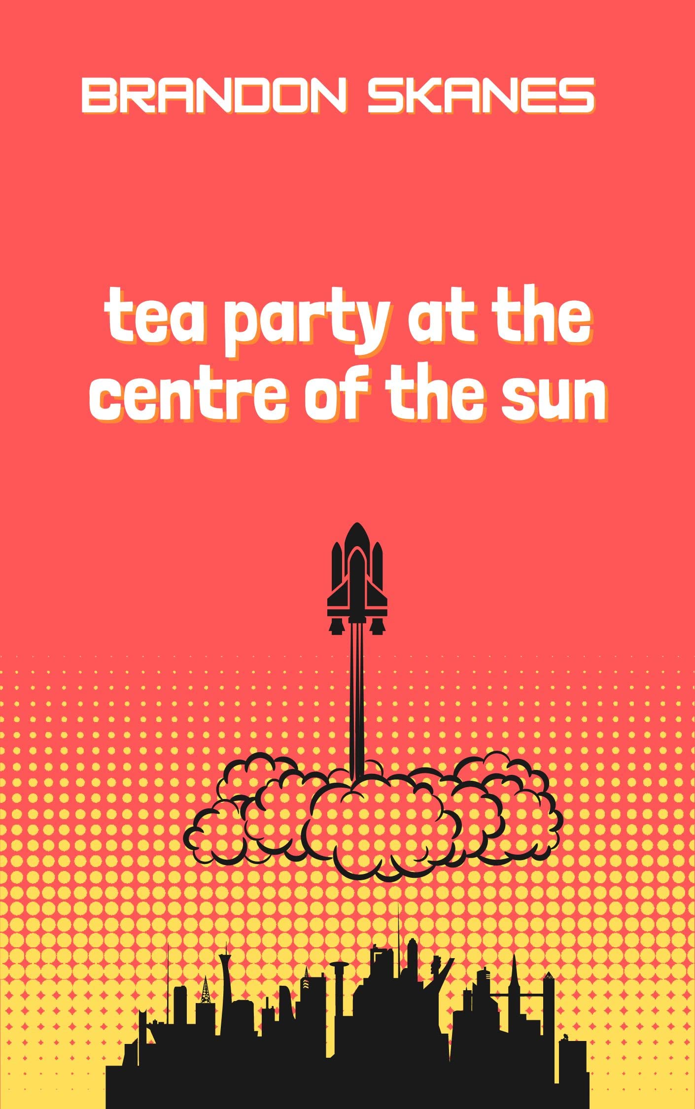Tea Party at the Centre of the Sun by Brandon Skanes | Goodreads