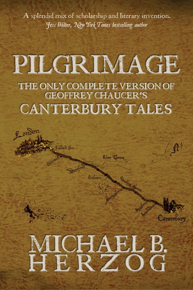 Pilgrimage: The only complete version of Geoffrey Chaucer's Canterbury ...