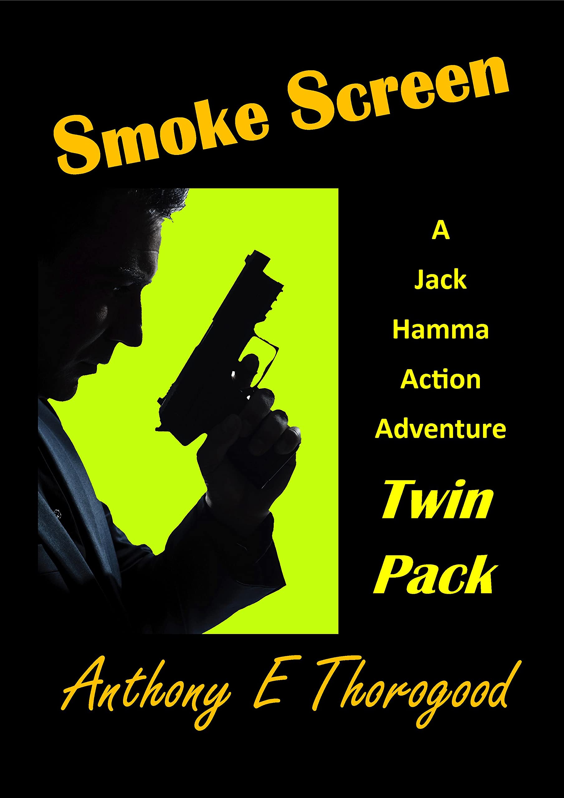Smoke Screen : Jack Hamma Action Adventure Twin Pack Two by Anthony E ...