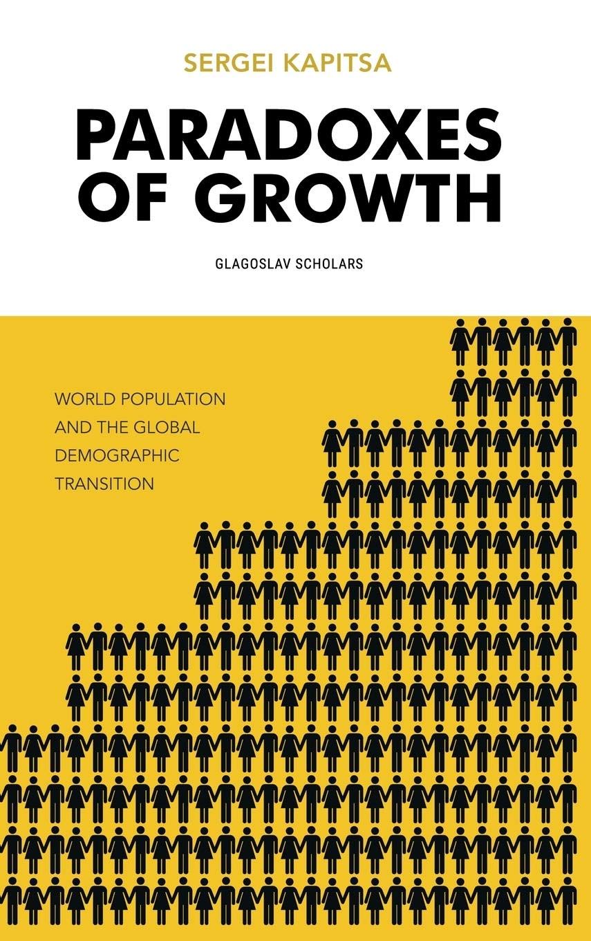 Paradox of Growth: Laws of global development of humanity by Sergei ...