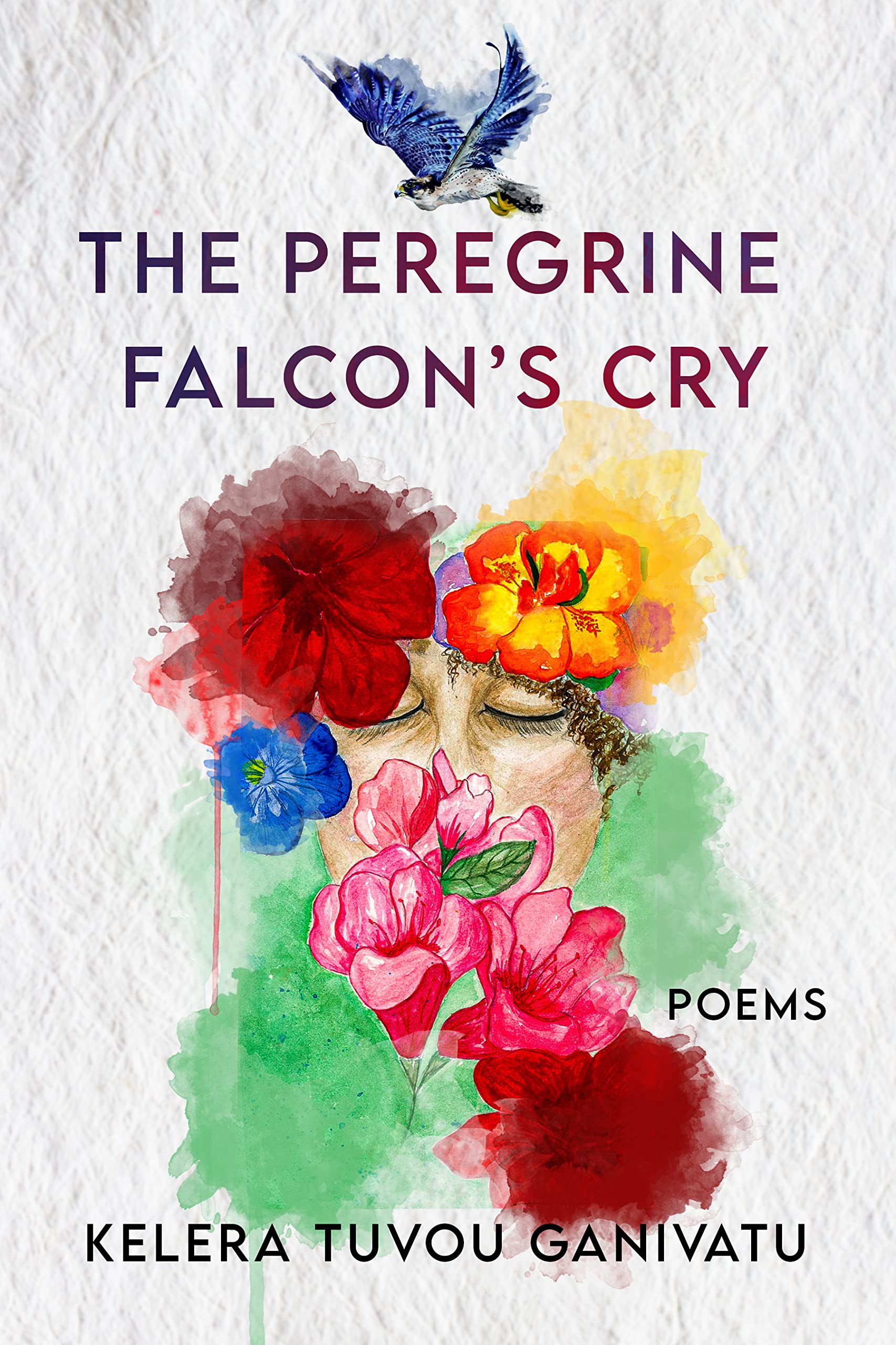 The Peregrine Falcon's Cry: Poems by Kelera Tuvou Ganivatu | Goodreads
