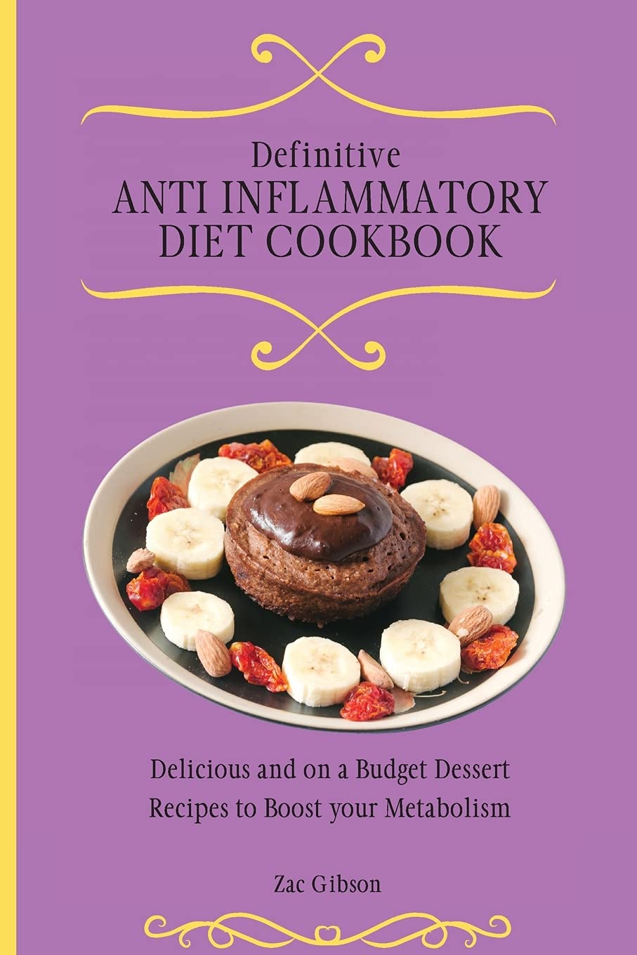 Definitive Anti Inflammatory Diet Cookbook: Delicious and on a Budget ...