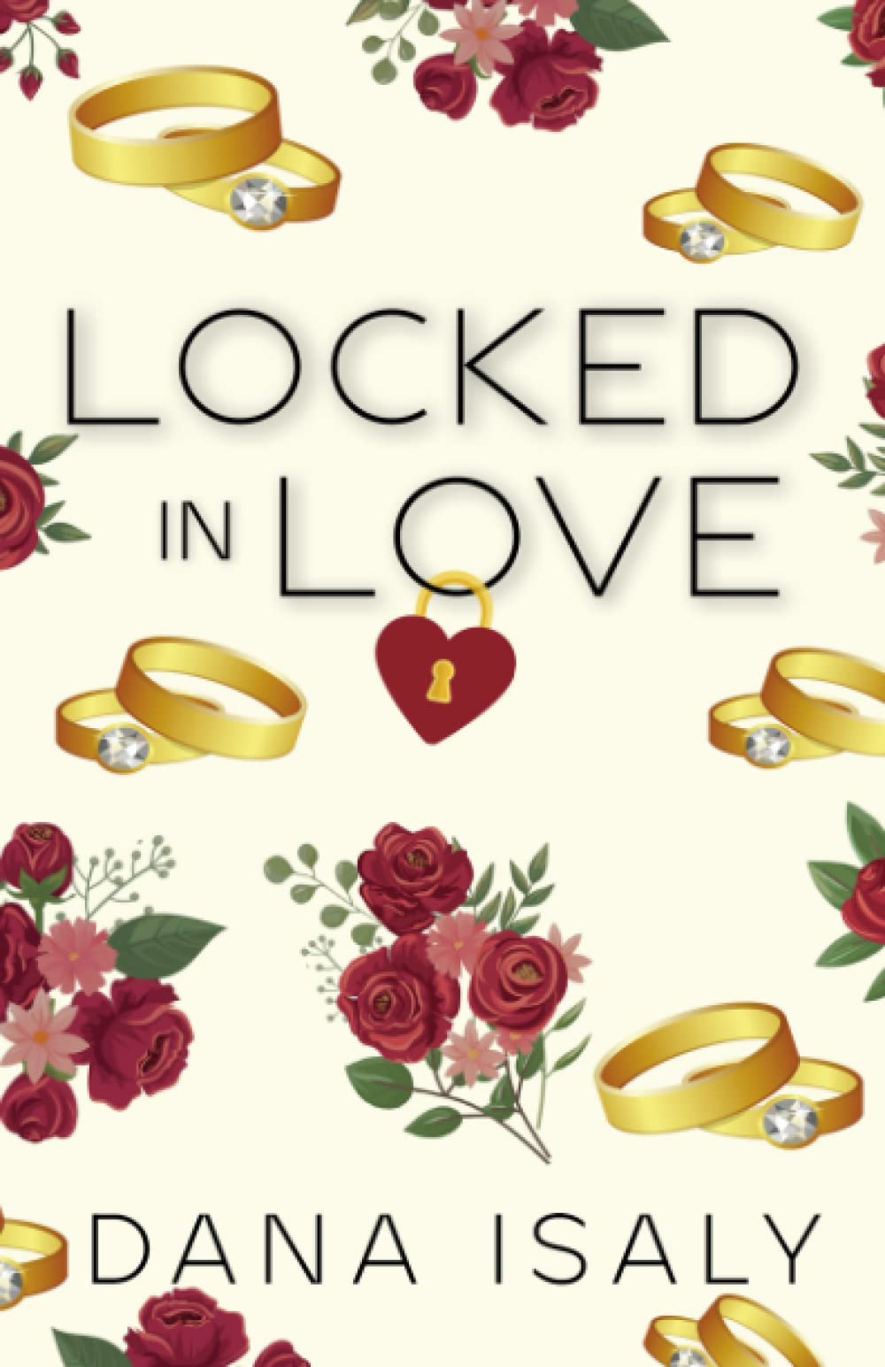 Locked In Love (Nick and Holly) by Dana Isaly | Goodreads