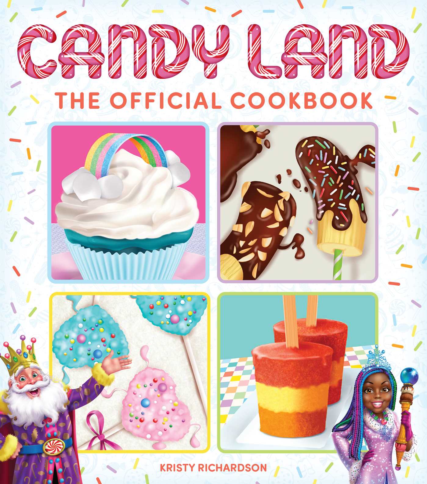 Candy Land: The Official Cookbook by Kristy Richardson | Goodreads
