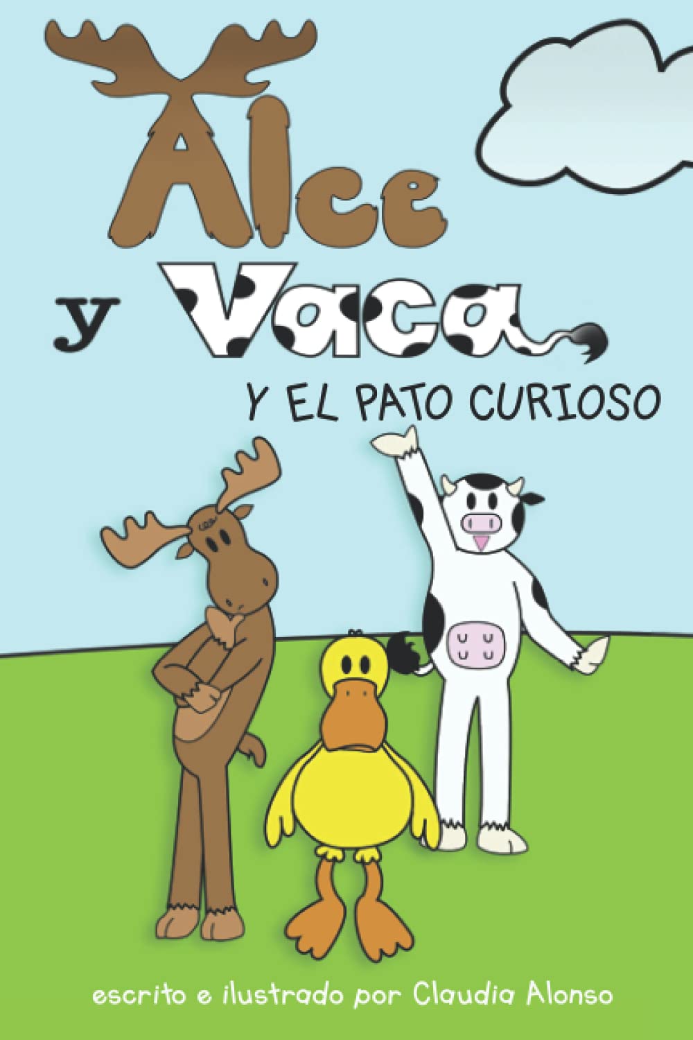 Alce y Vaca y el pato curioso by Claudia Alonso | Goodreads