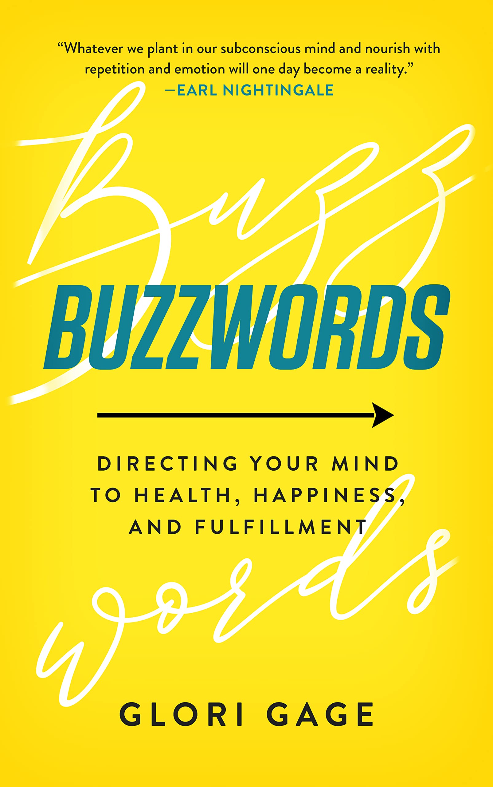 BUZZWORDS: Directing Your Mind to Health, Happiness, and Fulfillment by ...