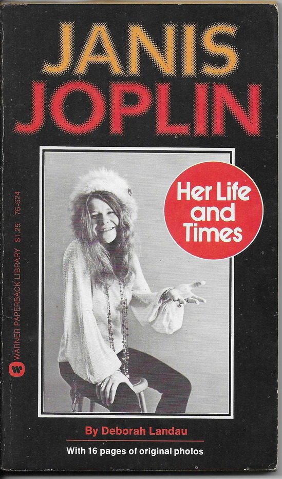 Janis Joplin: Her Life and Times by Deborah Landau | Goodreads