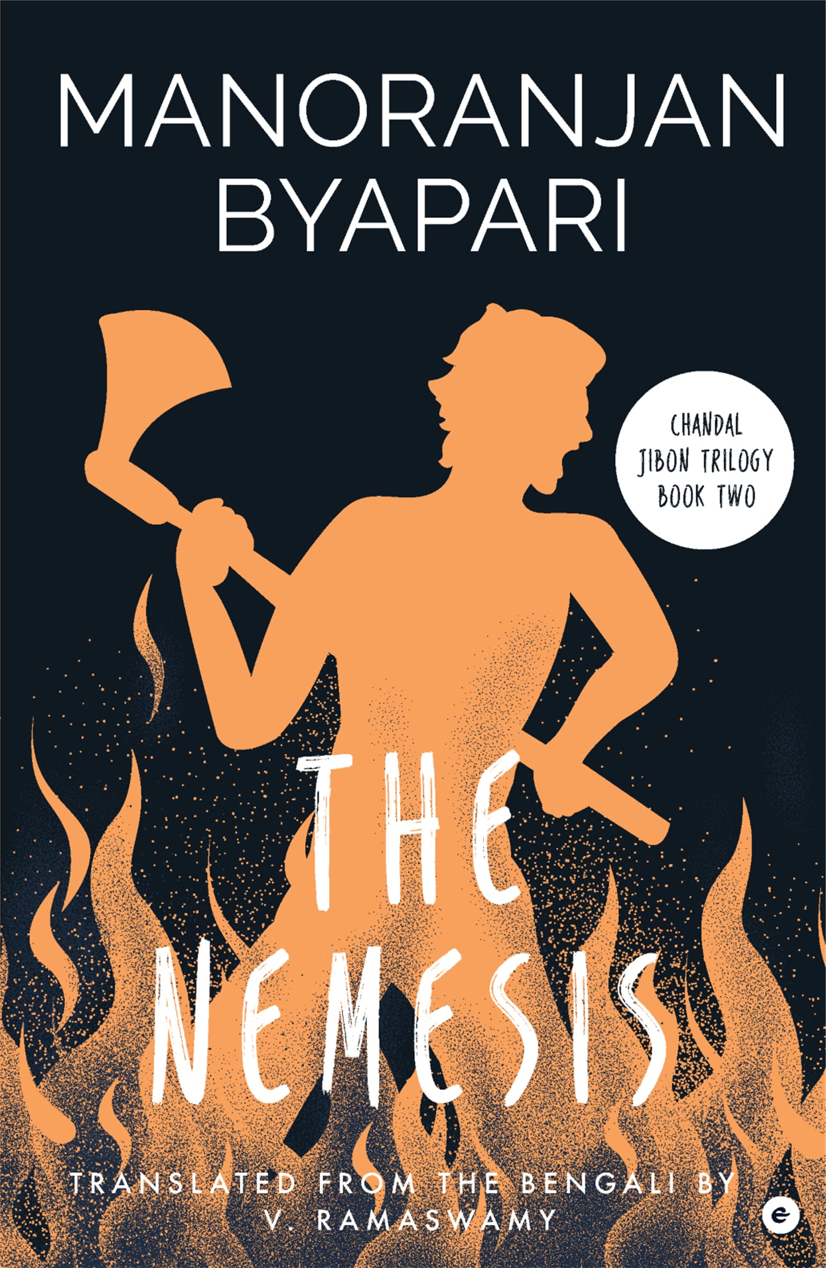 The Nemesis (Chandal Jibon Trilogy - Book 2) by Manoranjan Byapari ...