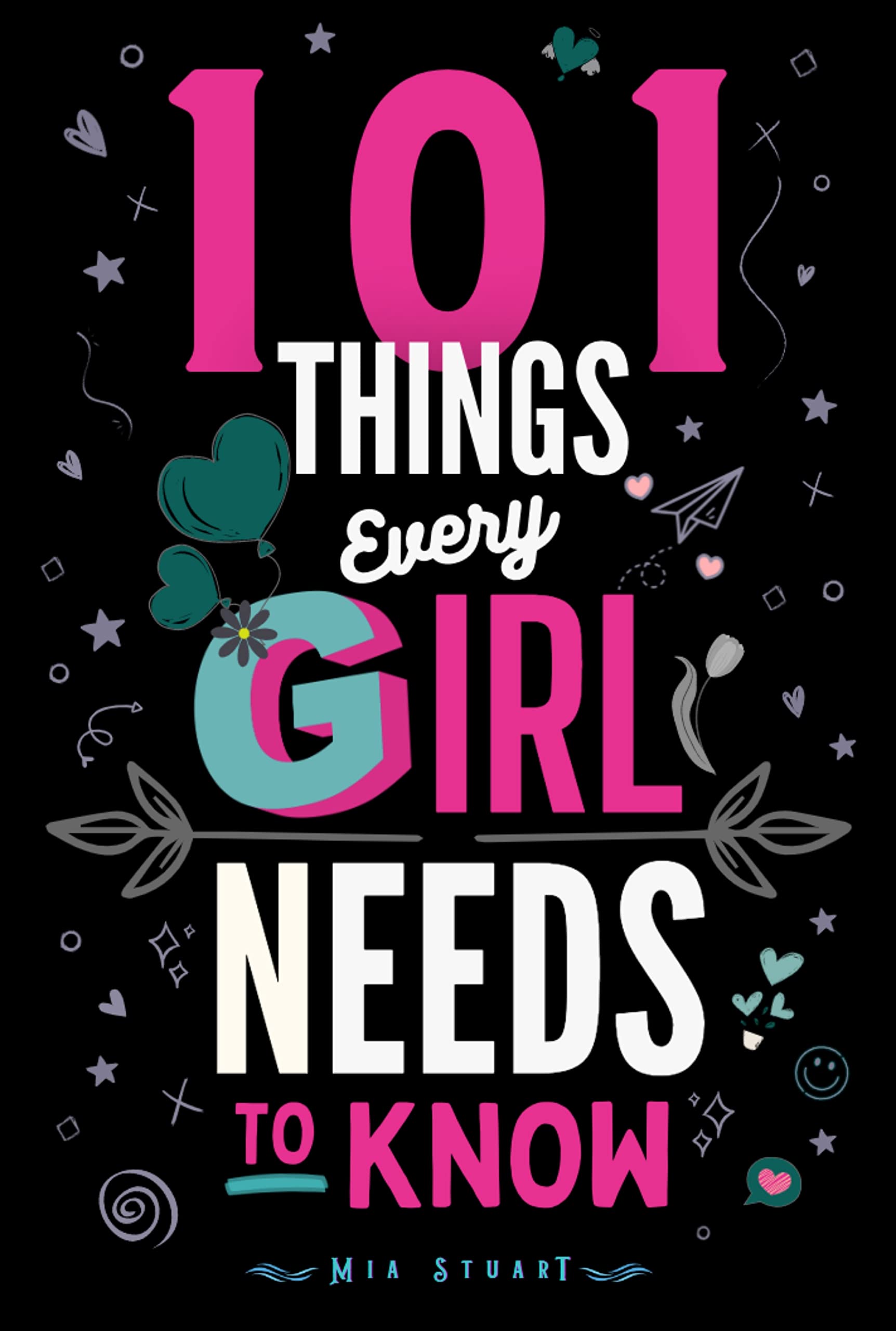 101 Things Every Girl Needs To Know: Essential Tips and Tricks for ...
