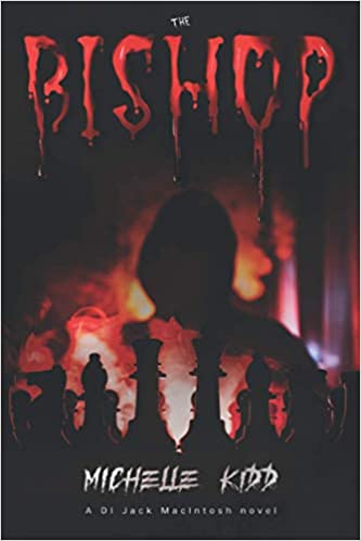The Bishop (DI Jack MacIntosh #4) by Michelle Kidd | Goodreads
