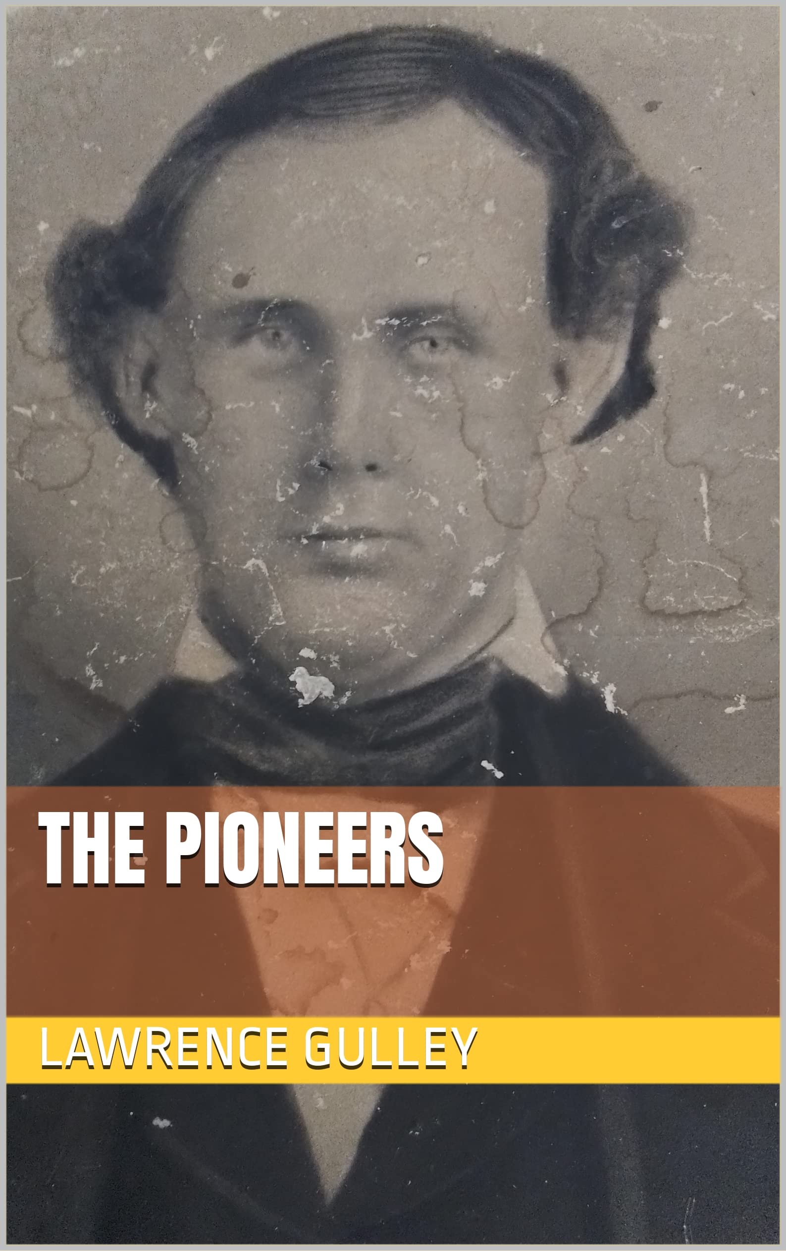 The Pioneers by Lawrence Gulley | Goodreads