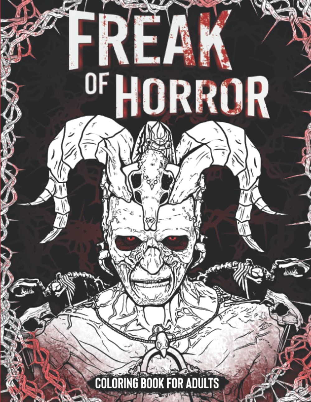 Freak Of Horror Coloring Book For Adults: Creepy Abnormalities Coloring ...