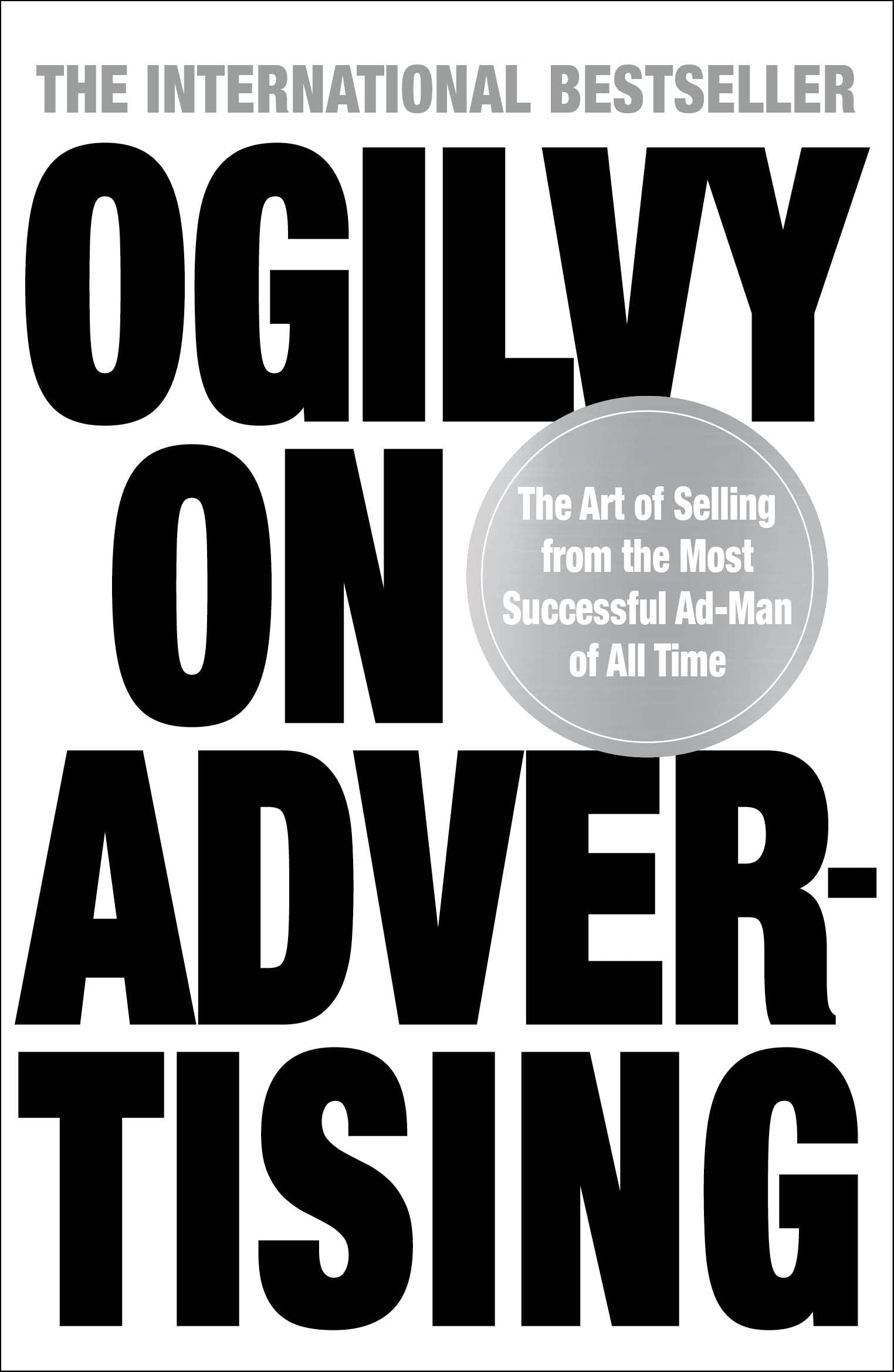 Ogilvy on Advertising by David Ogilvy | Goodreads