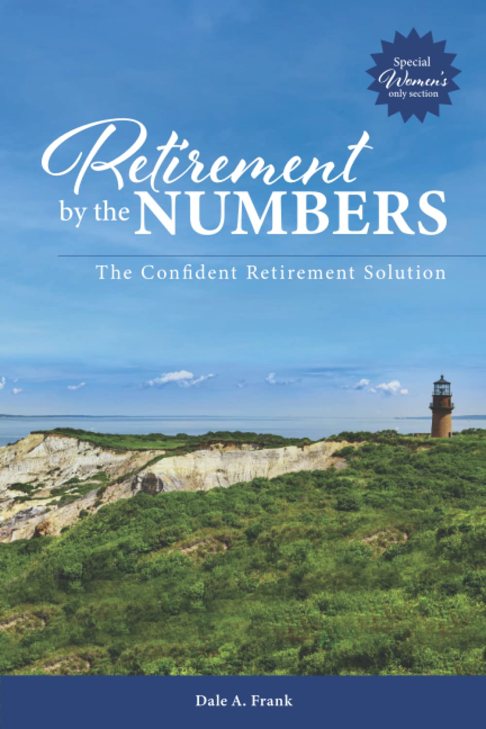 Retirement by the Numbers: The Confident Retirement Solution by Dale ...