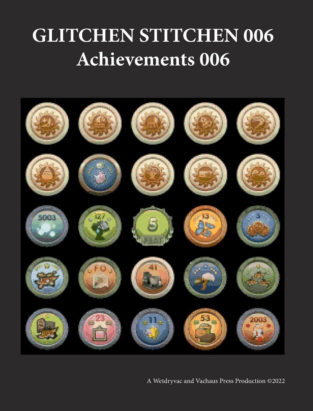 Glitchen Stitchen 006 Achievements 006 by Wetdryvac | Goodreads