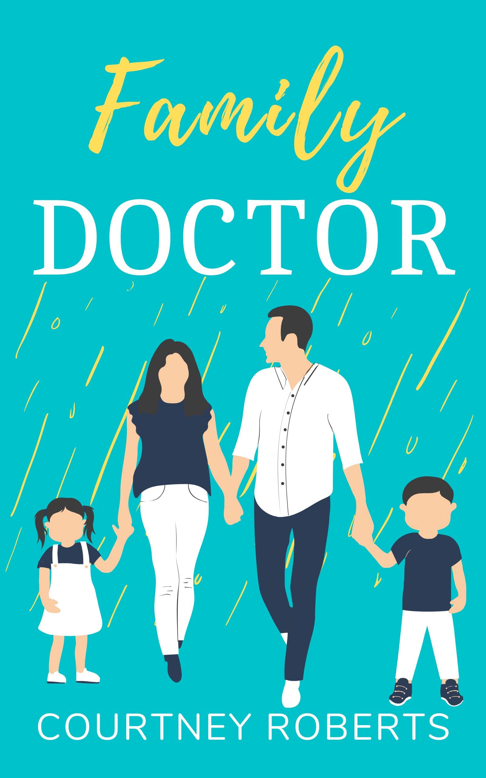 Family Doctor (Doctor's Orders #5) by Courtney Roberts | Goodreads