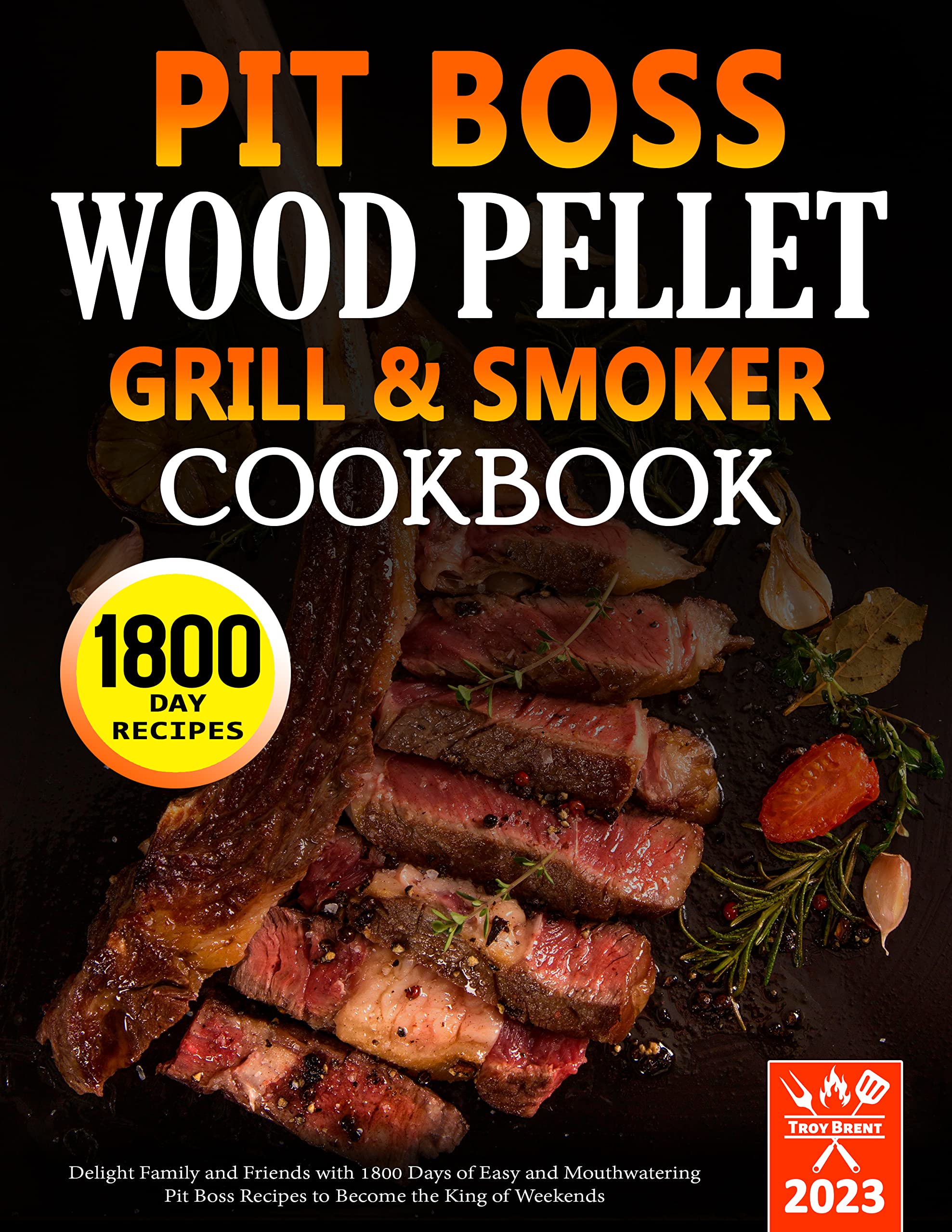 PIT BOSS Wood Pellet Grill and Smoker Cookbook: Delight Family and ...