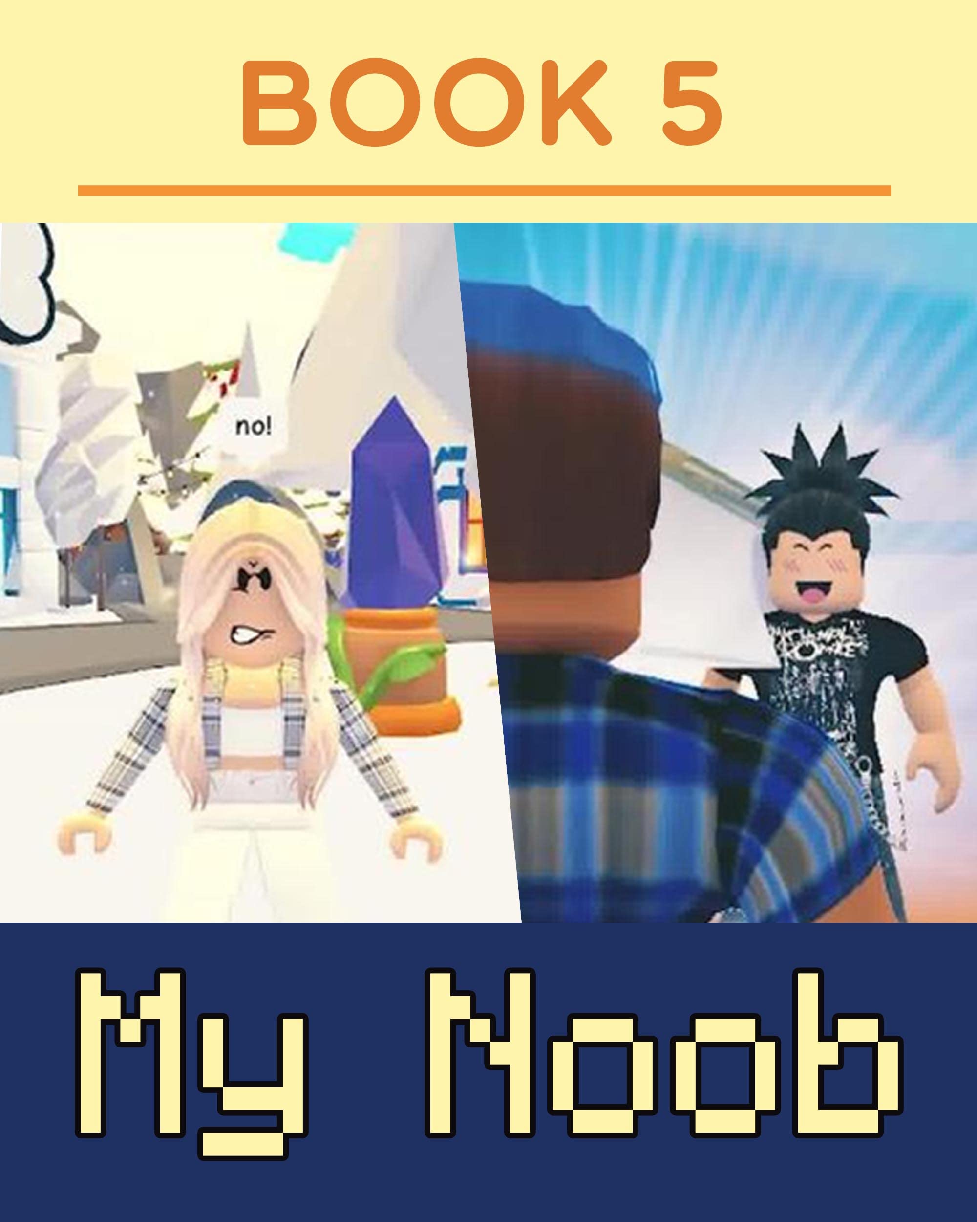 My Noob Book 5 by Rebecca Fort | Goodreads