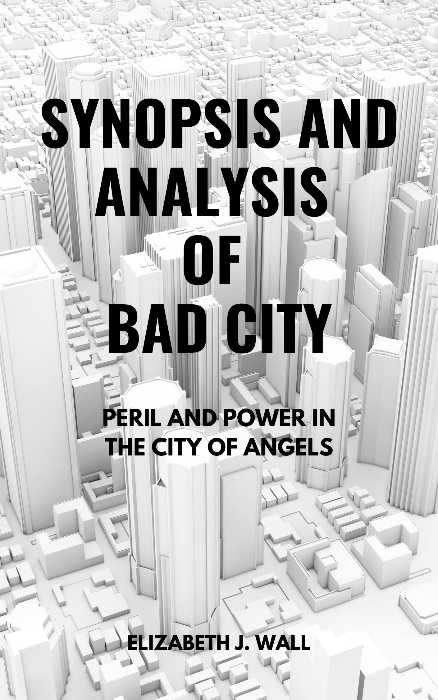 Synopsis And Analysis Of Bad City Peril And Power In The City Of synopsis-and-analysis-of-bad-city-peril-and-power-in-the-city-of
