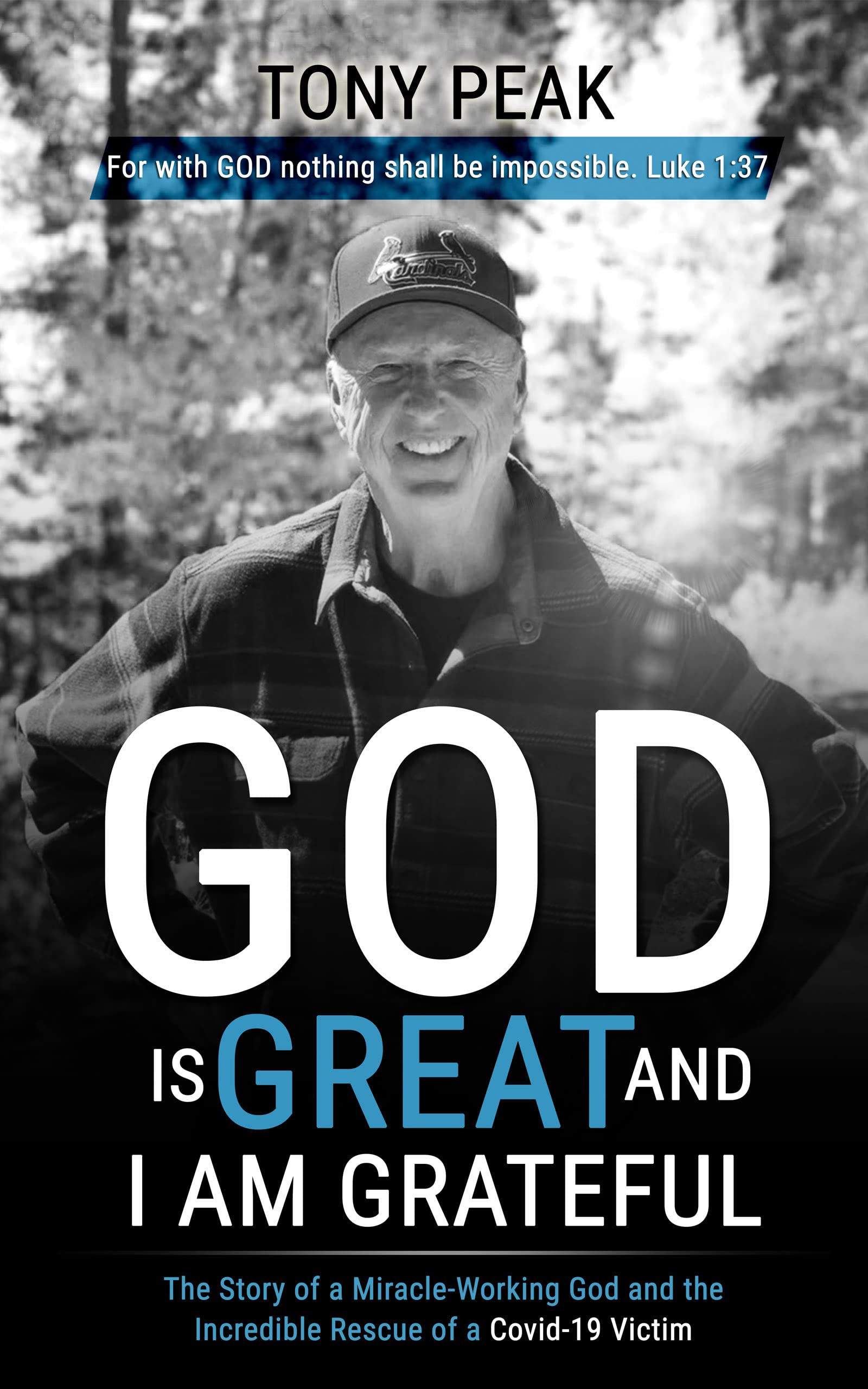 God is Great and I am Grateful: The Story of a Miracle-Working God and ...