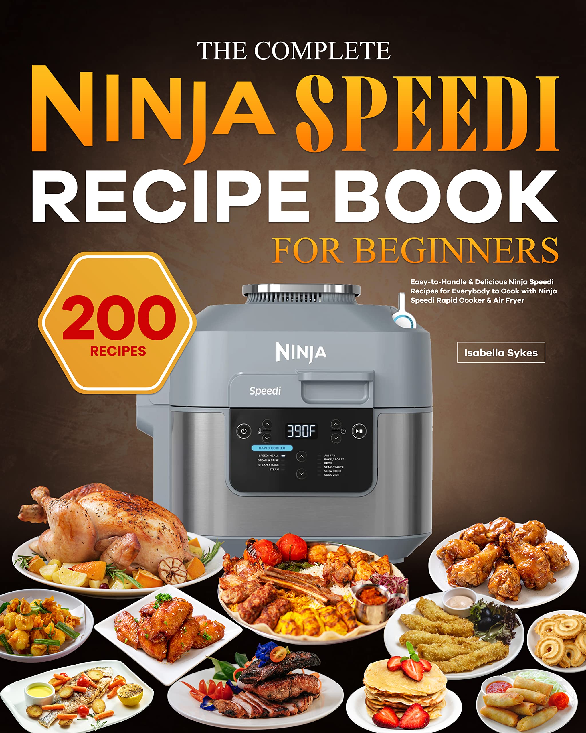 The Complete Ninja Speedi Recipe Book For Beginners Easy to Handle