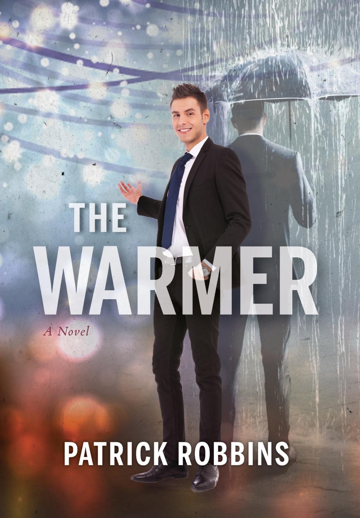 The Warmer by Patrick Robbins | Goodreads