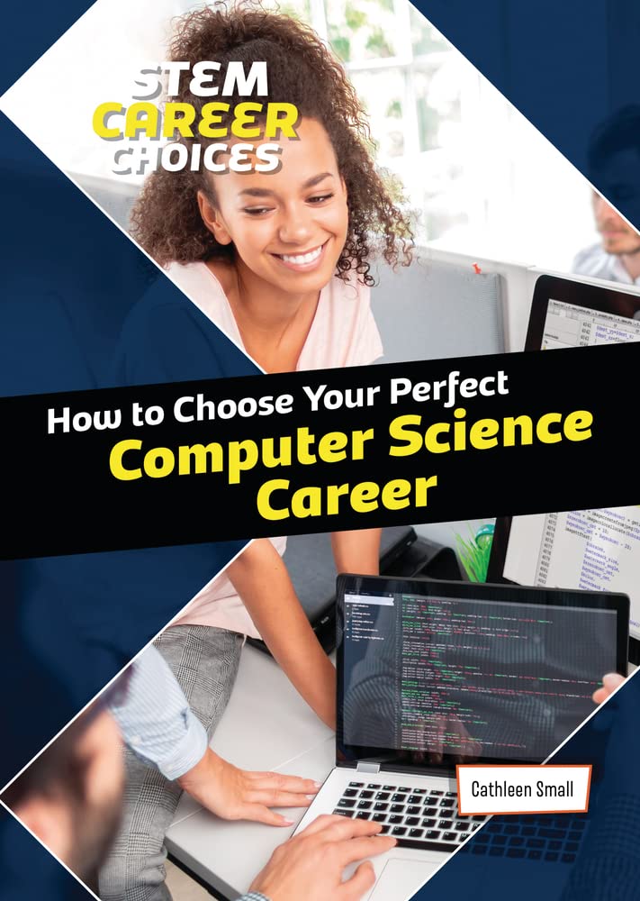 How to Choose Your Perfect Computer Science Career by Cathleen Small ...