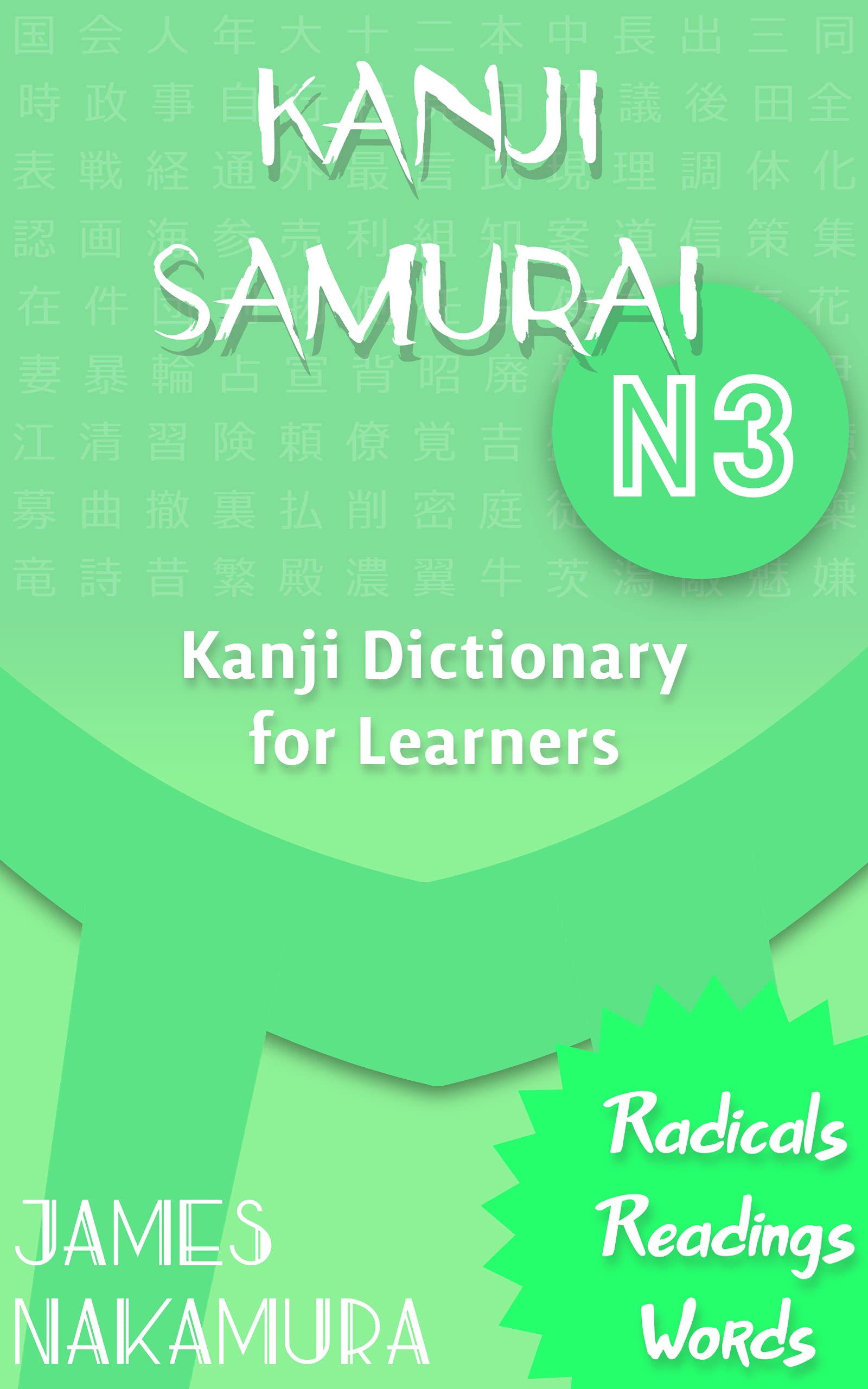 Kanji Samurai N3: Kanji Dictionary for Learners by James Nakamura ...