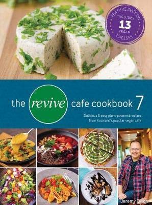 The Revive Cafe Cookbook 7 by Jeremy Dixon | Goodreads
