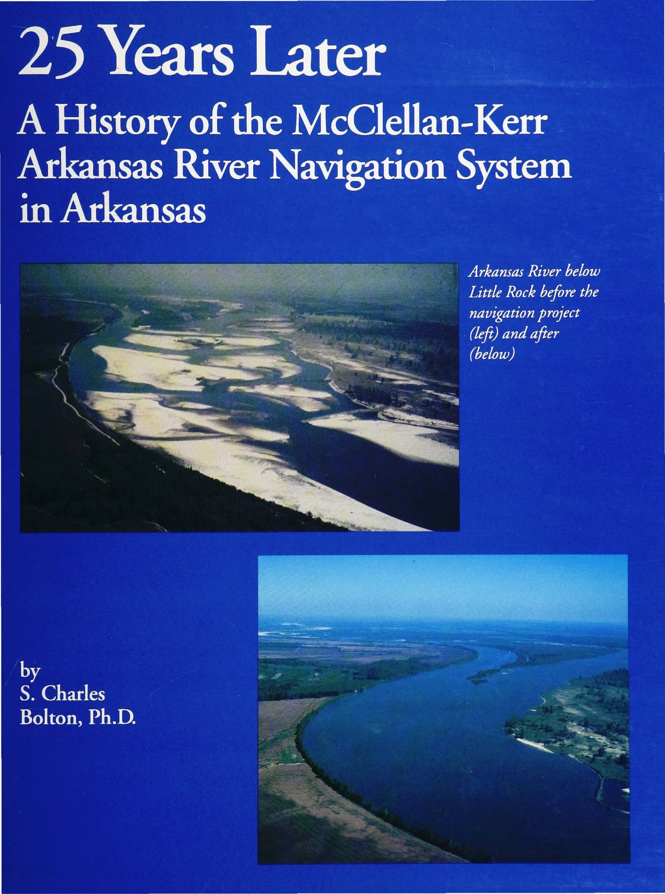 25 Years Later: A History of the McClellan-Kerr Arkansas River ...
