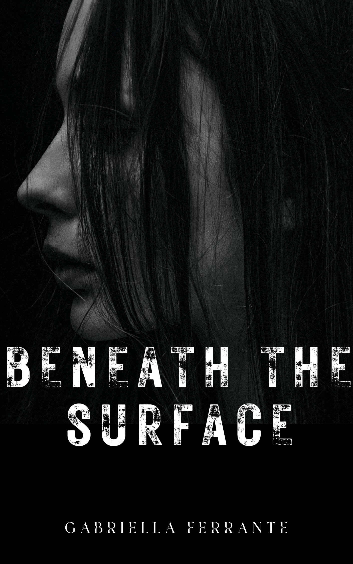 Beneath the Surface : Special Edition by Gabriella Ferrante | Goodreads