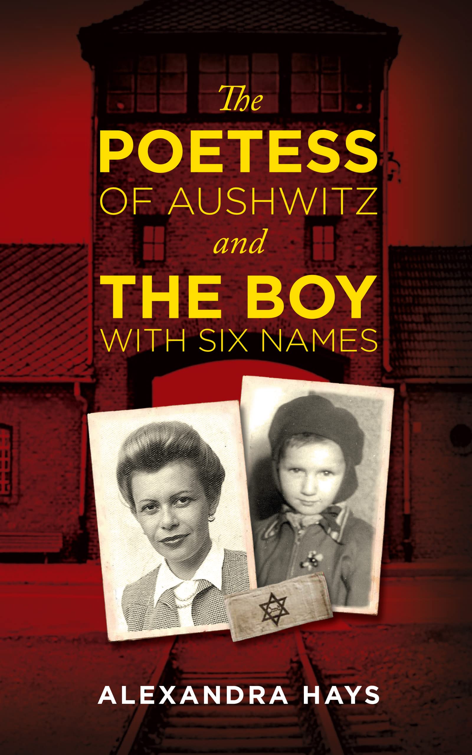 The Poetess of Auschwitz and The Boy with Six Names by Alexandra Hays ...