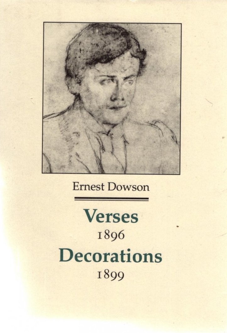 Verses (1896), with Decorations (1899) by Ernest Dowson | Goodreads