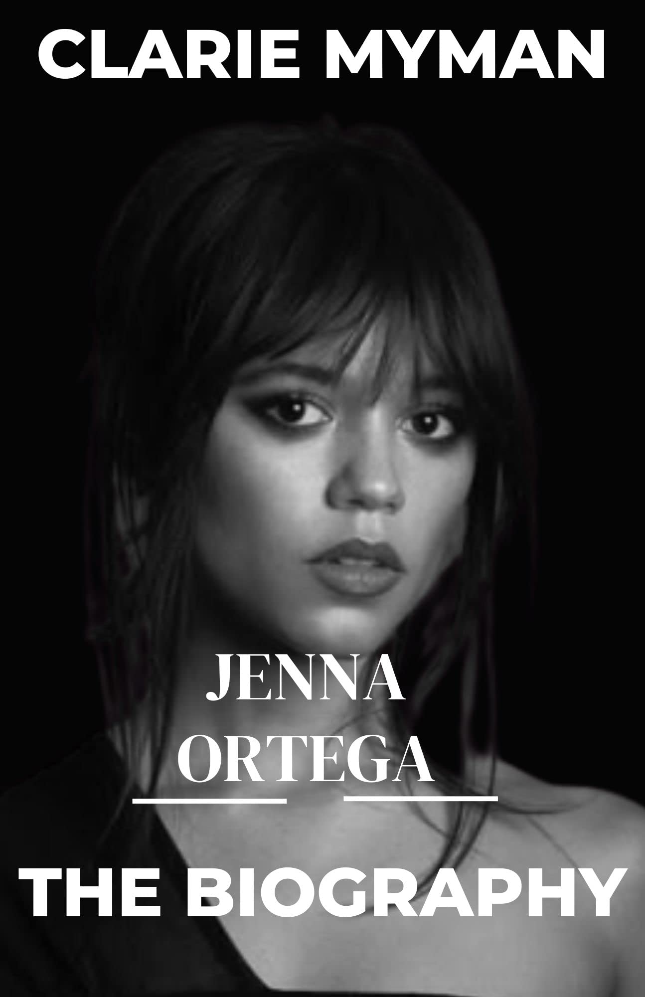 Jenna Ortega Book: The Biography of Jenna ortega by Clarie Myman ...