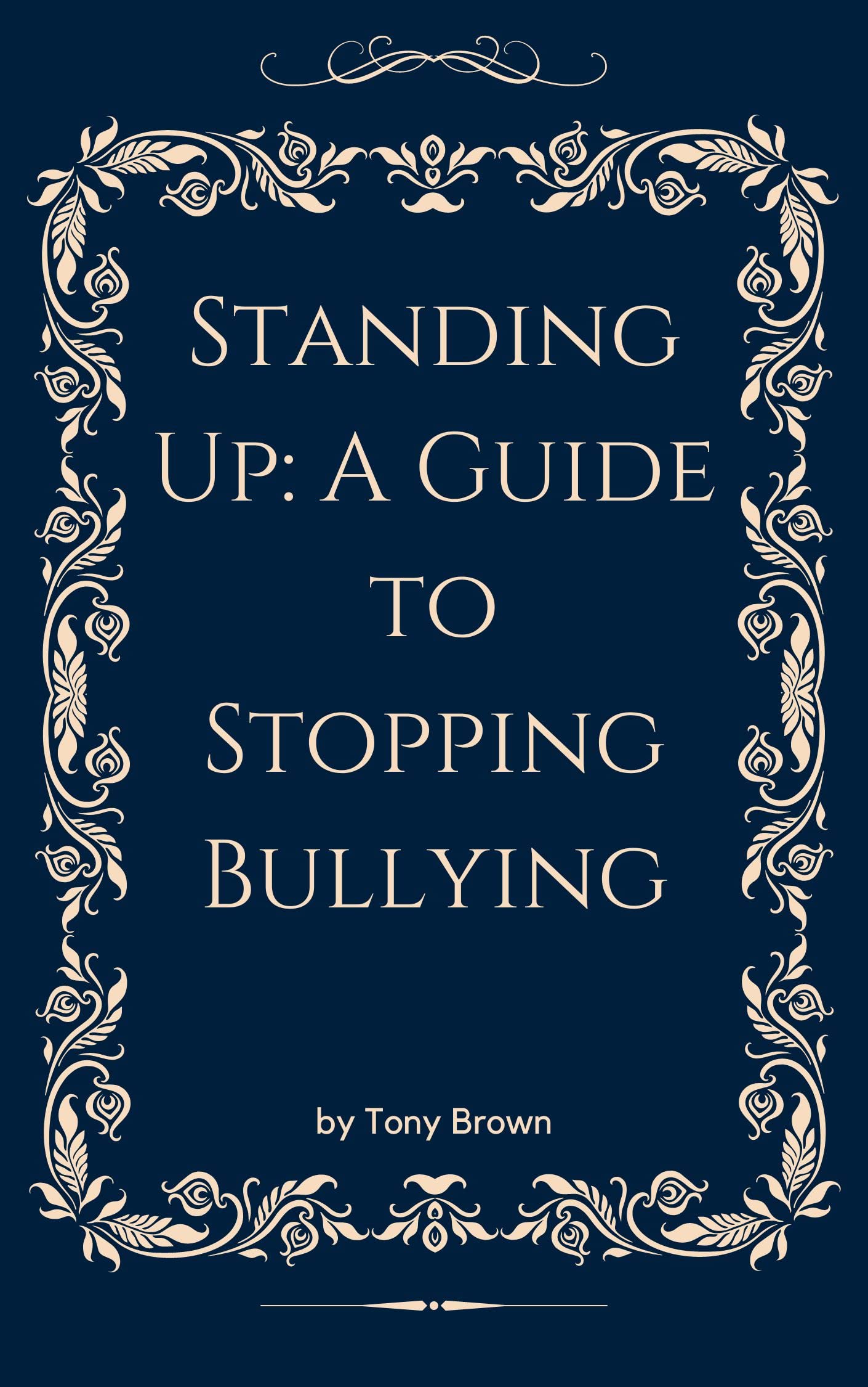 Standing Up A Guide To Stopping Bullying From Understanding To Action standing-up-a-guide-to-stopping-bullying-from-understanding-to-action