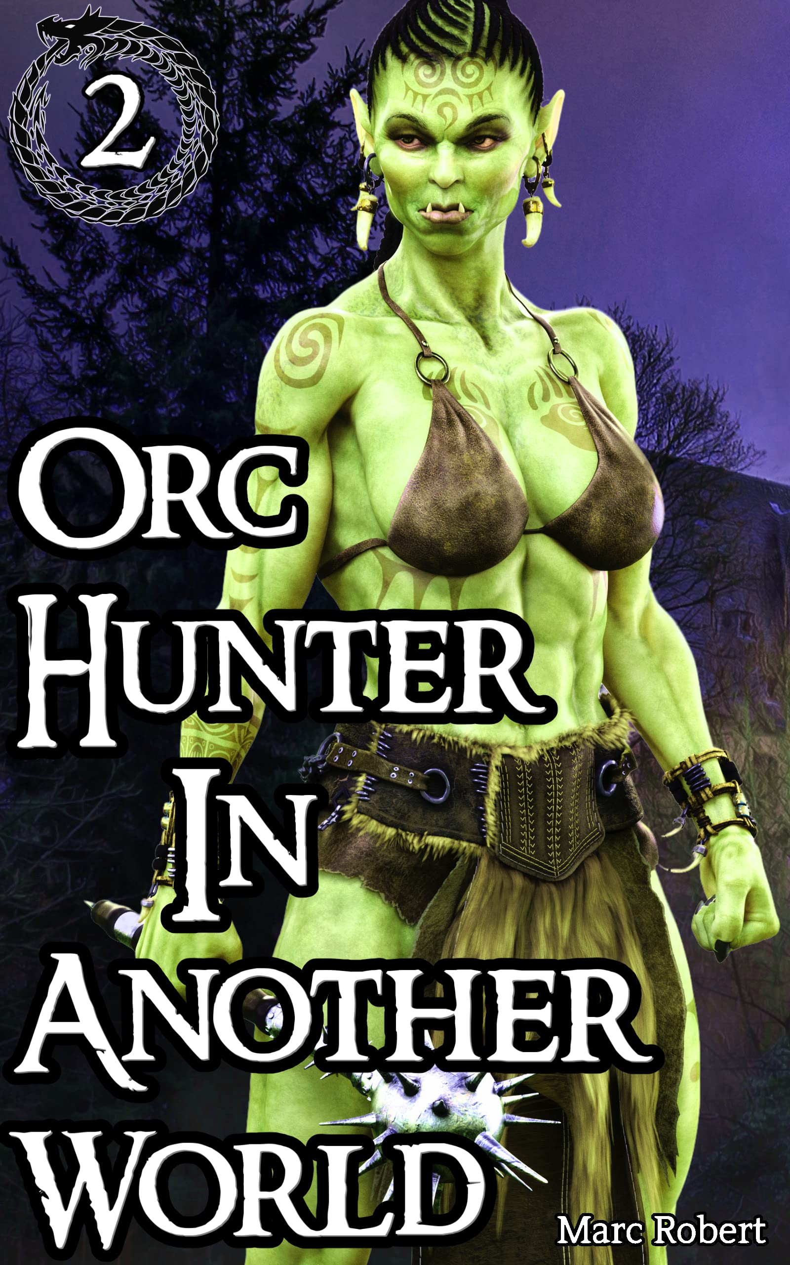 Orc Hunter In Another World 2 by Marc Robert | Goodreads