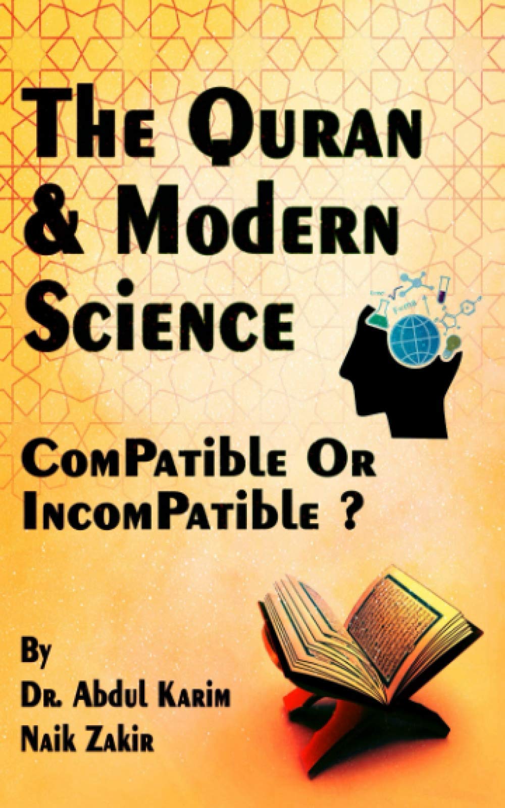 The Qur'an and Modern Science: compatible or incompatible? by Dr Zakir ...