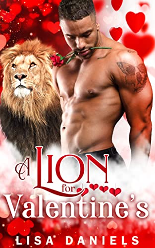 A Lion for Valentine's (Holiday Shifters #12) by Lisa Daniels | Goodreads