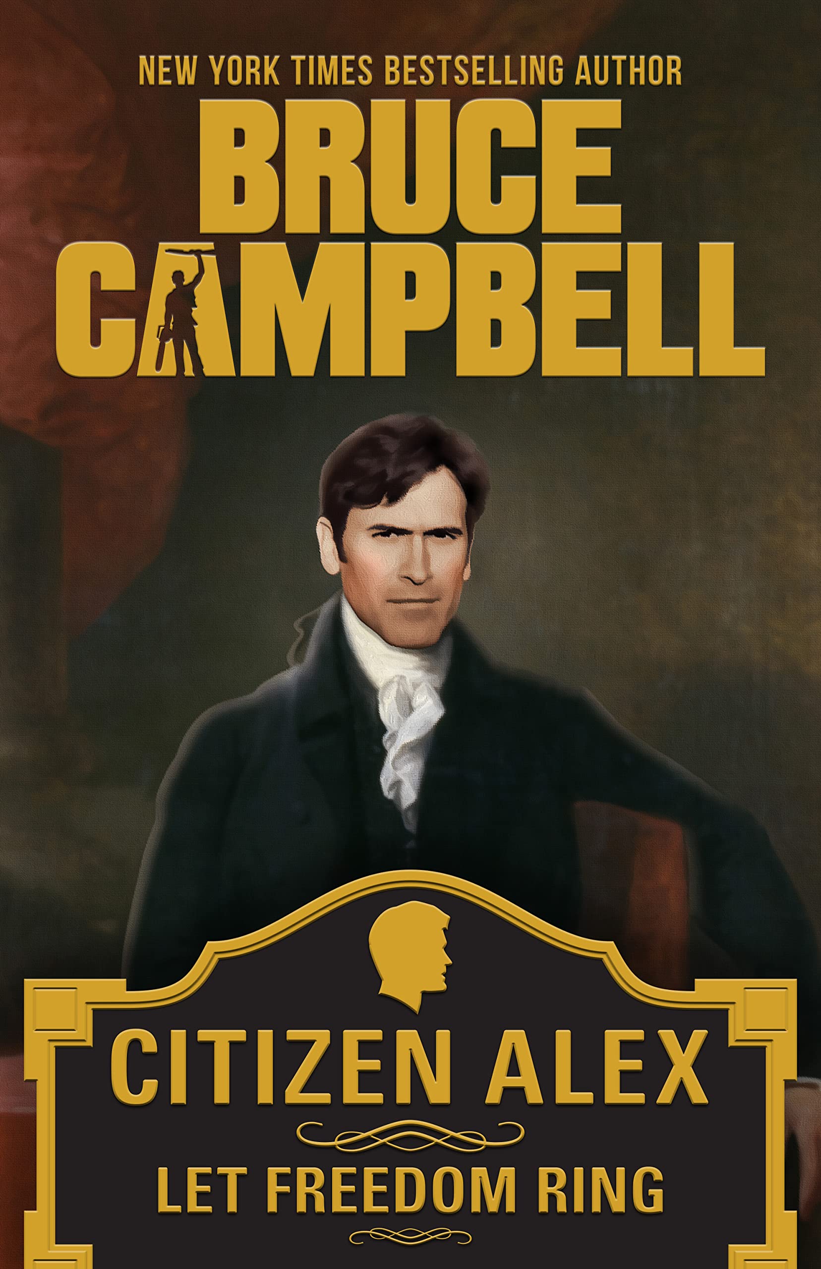 Citizen Alex: Let Freedom Ring by Bruce Campbell | Goodreads