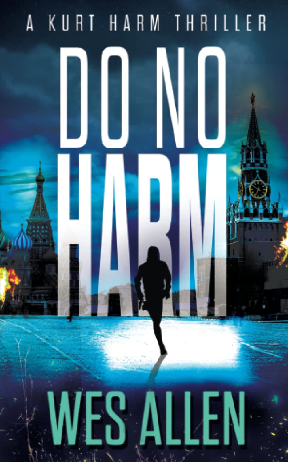 Do No Harm (Kurt Harm, #1) by Wes Allen | Goodreads