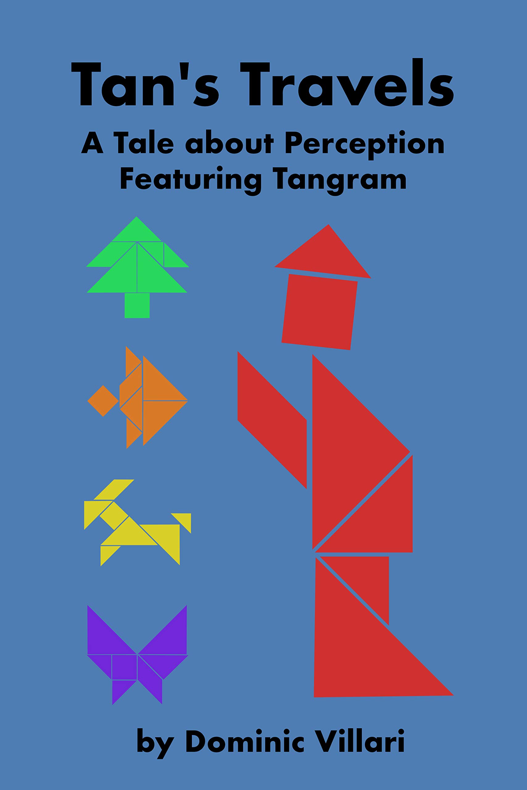 Tan's Travels: A Tale about Perception Featuring Tangram by Dominic ...