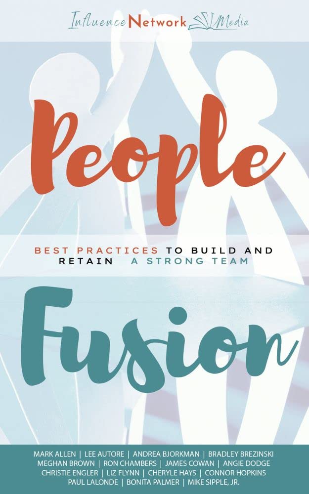 People Fusion: Best Practices to Build and Retain A Strong Team by Mark ...