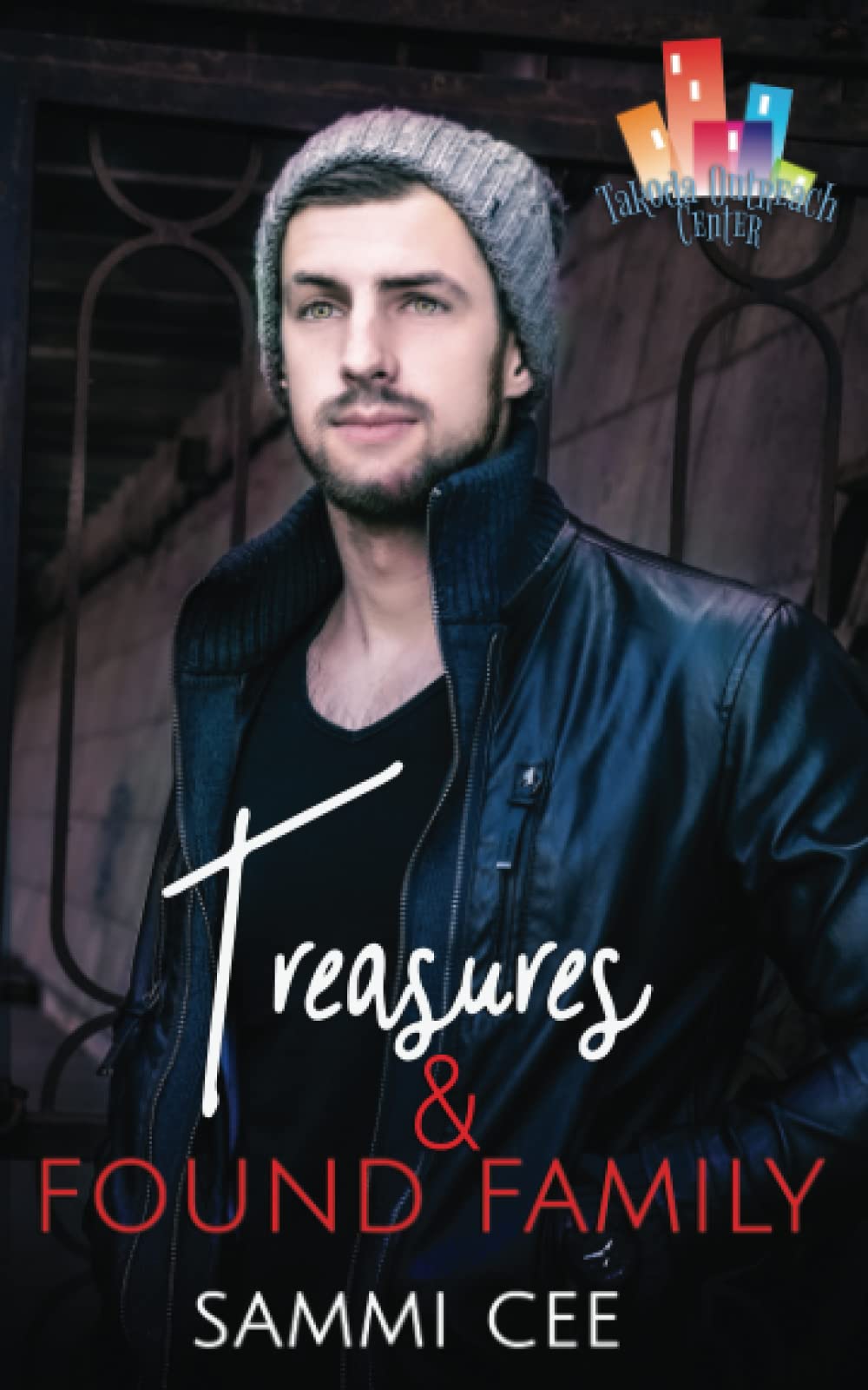Treasures & Found Family (Takoda Outreach Center) by Sammi Cee | Goodreads
