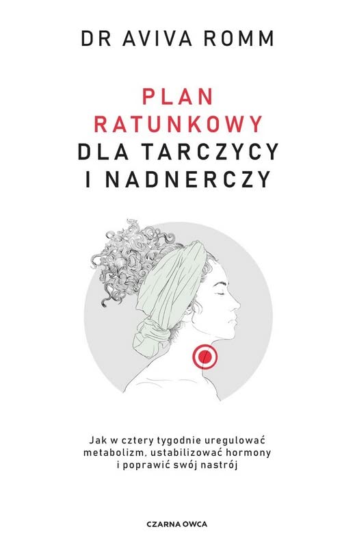 Plan ratunkowy dla tarczycy i nadnerczy by Aviva Romm | Goodreads