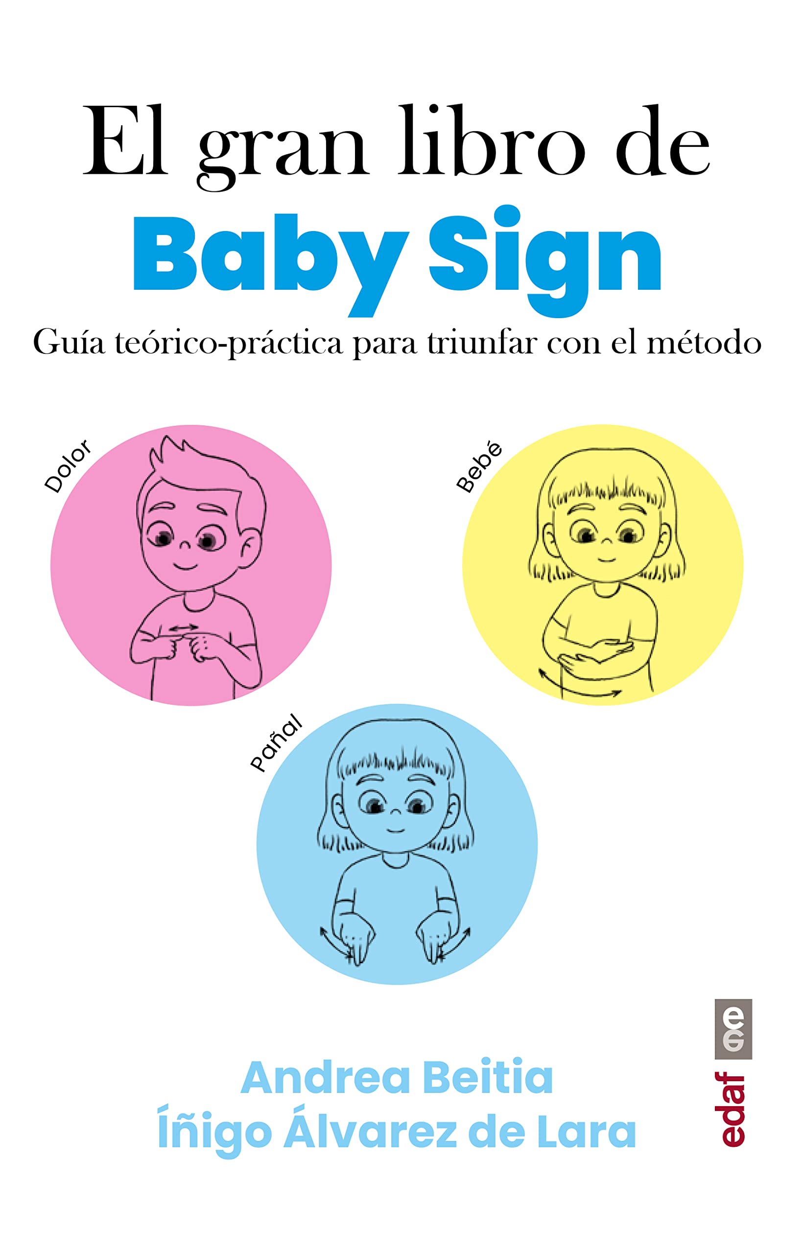 El gran libro de Baby Sign: Guía teórico - práctica para triunfar con ...