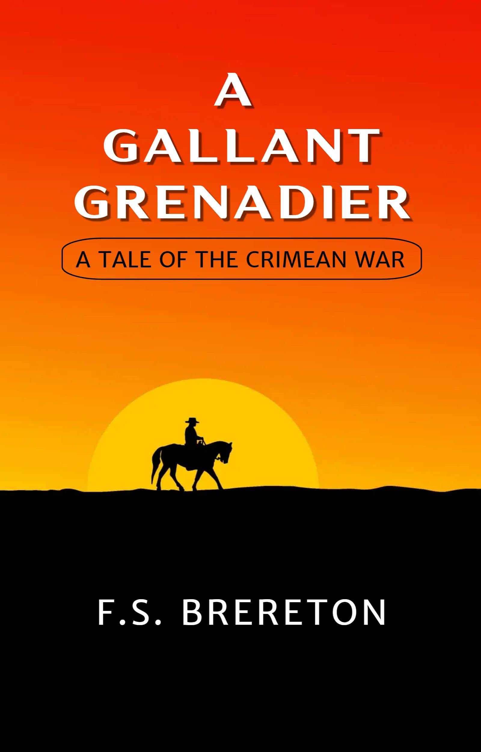 A GALLANT GRENADIER by Frederick Sadleir Brereton | Goodreads