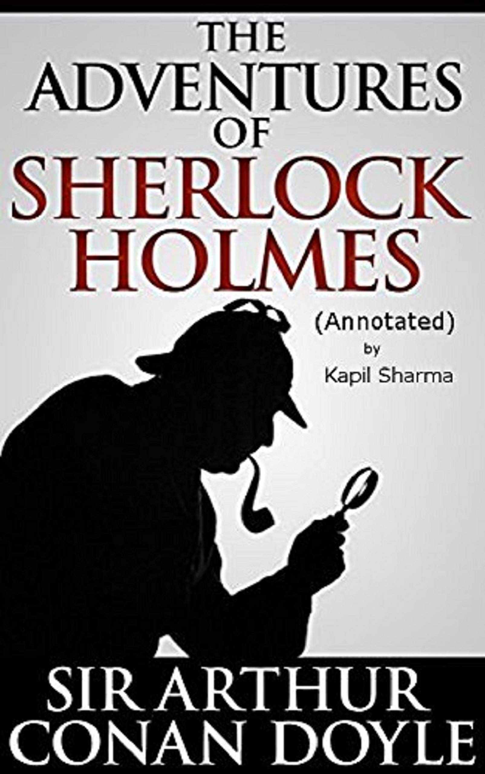 The Adventures of Sherlock Holmes: Annotated by Arthur Conan Doyle ...