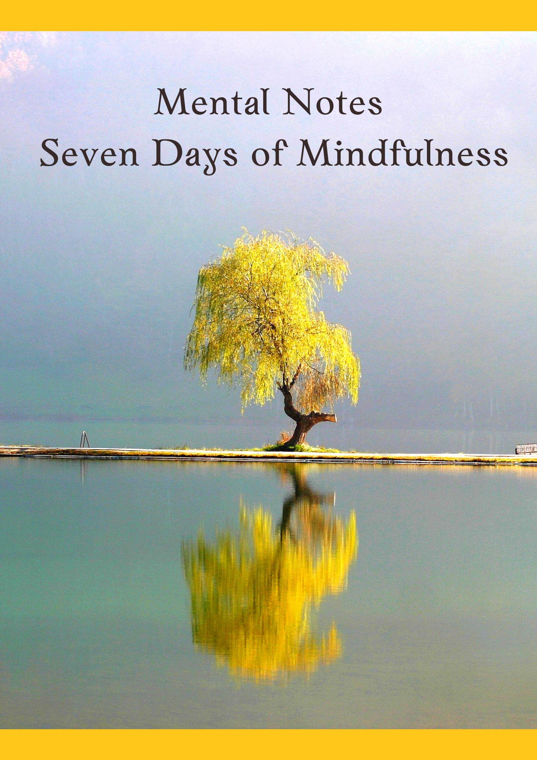 Mental Notes: Seven Days of Mindfulness by Simona Jones-Means | Goodreads